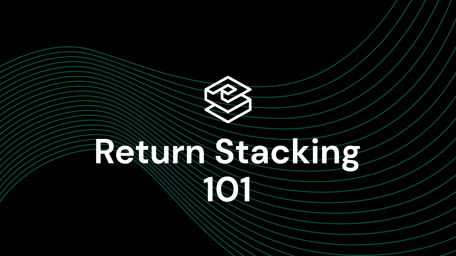 Return Stacking: Strategy for a Low Return Environment - Return Stacked ...