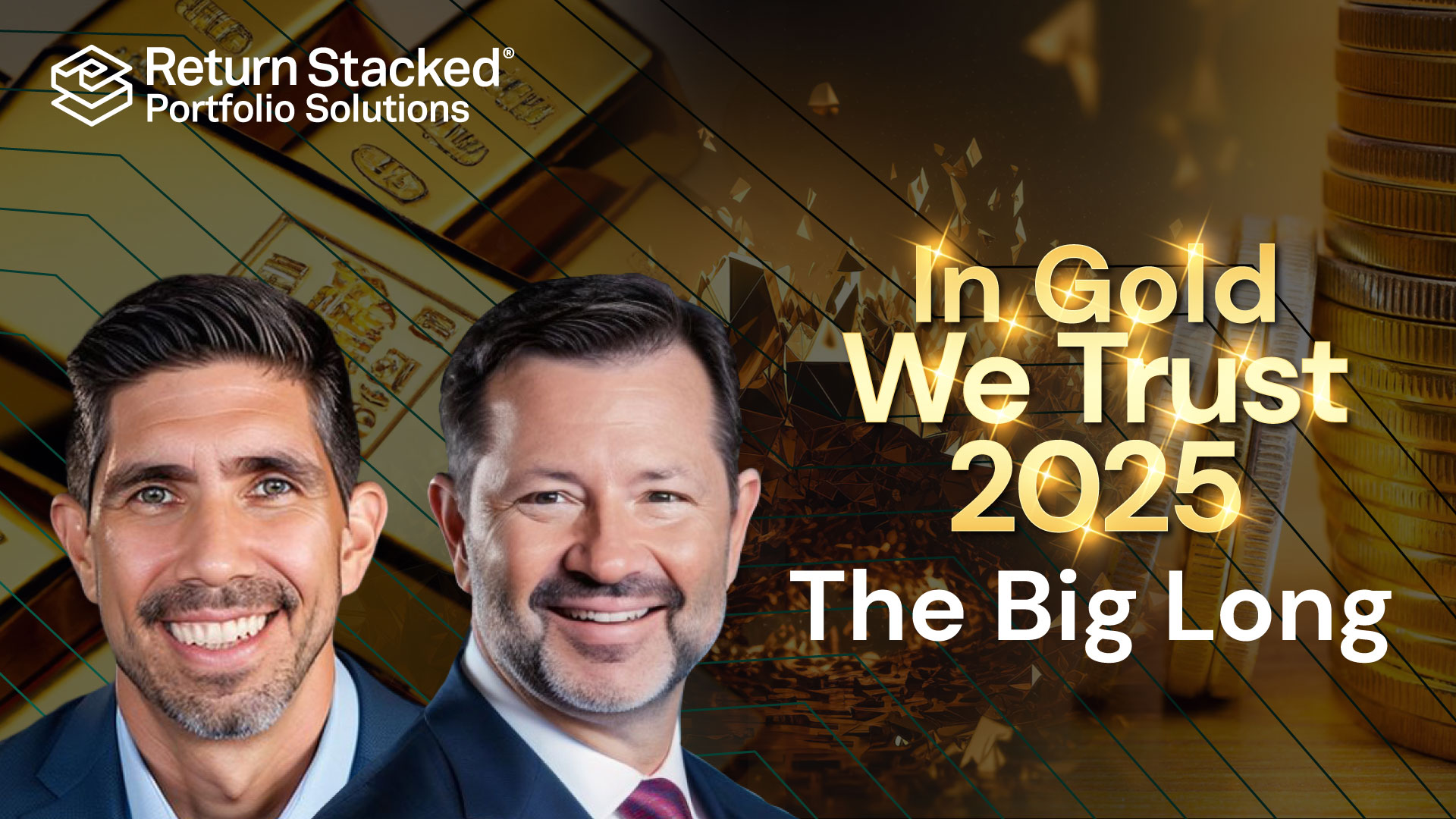 In Gold We Trust 2025 - The Big Long LIVE Debate - Return Stacked ...